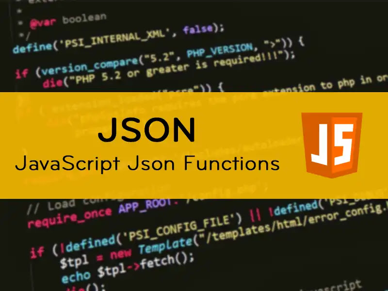 Làm Việc Với JSON Trong Javascript | JSON Functions – TCL47